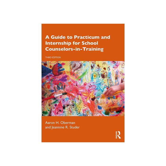 A Guide to Practicum and Internship for School Counselors-in-Training ...