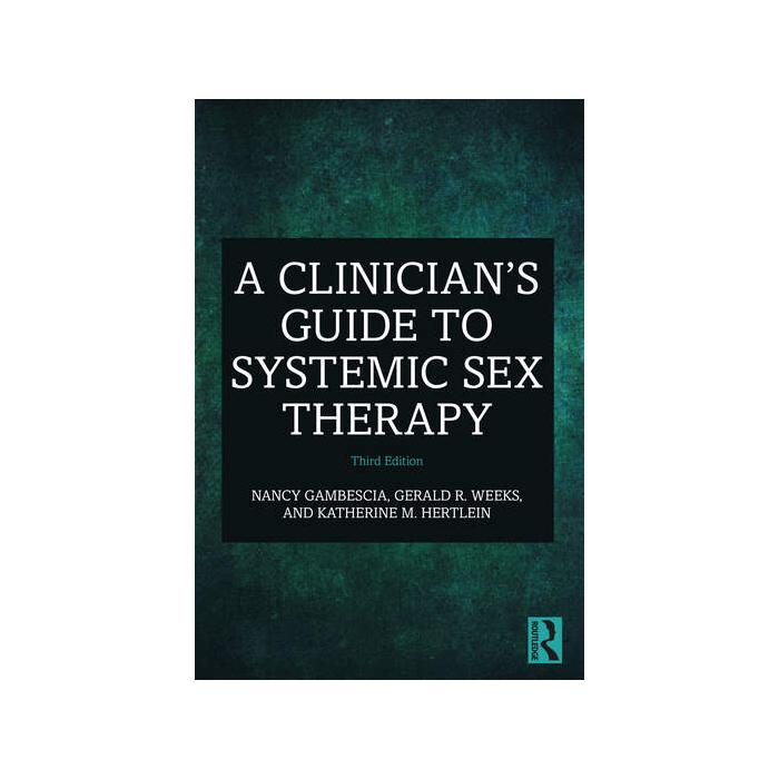 A Clinician's Guide to Systemic Sex Therapy - Chooze