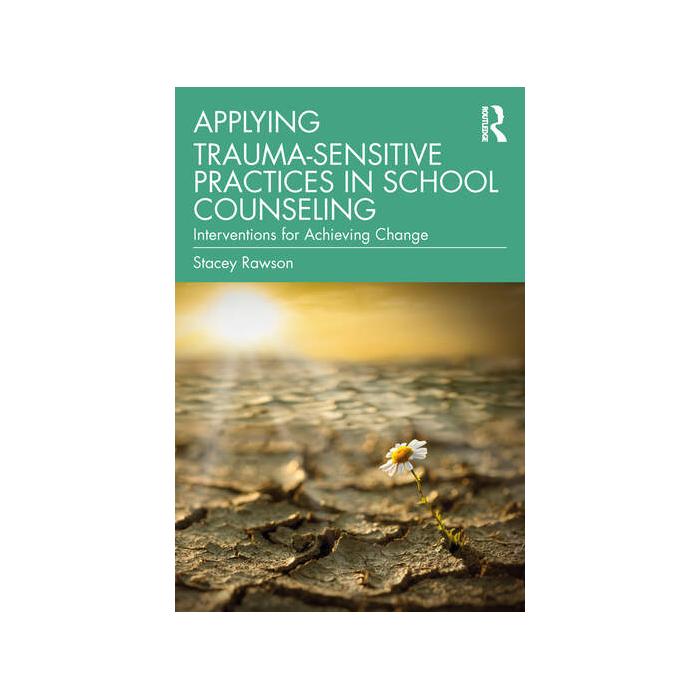 Applying Trauma-Sensitive Practices in School Counseling - Chooze