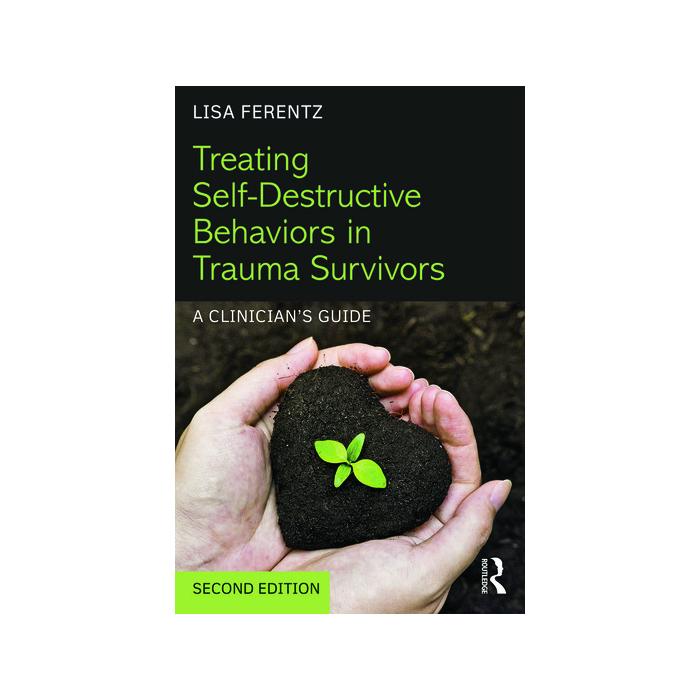 Treating Self-Destructive Behaviors in Trauma Survivors - Chooze