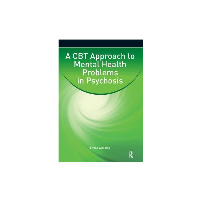 A CBT Approach to Mental Health Problems in Psychosis - Chooze